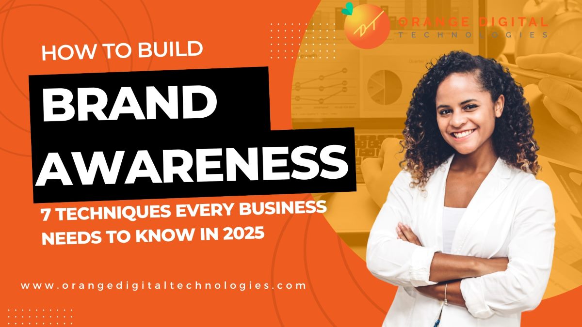 How to Build Brand Awareness: 7 Techniques Every Business Needs to Know ...