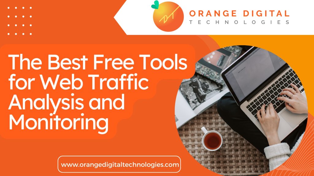 Best Free Tools for Web Traffic Analysis and Monitoring in 2025