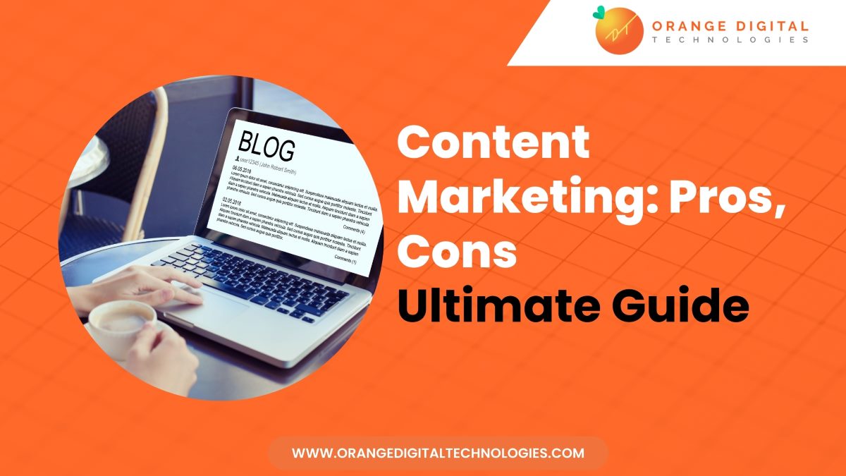 The Ultimate Guide to Content Marketing: Pros, Cons, and Why It’s ...